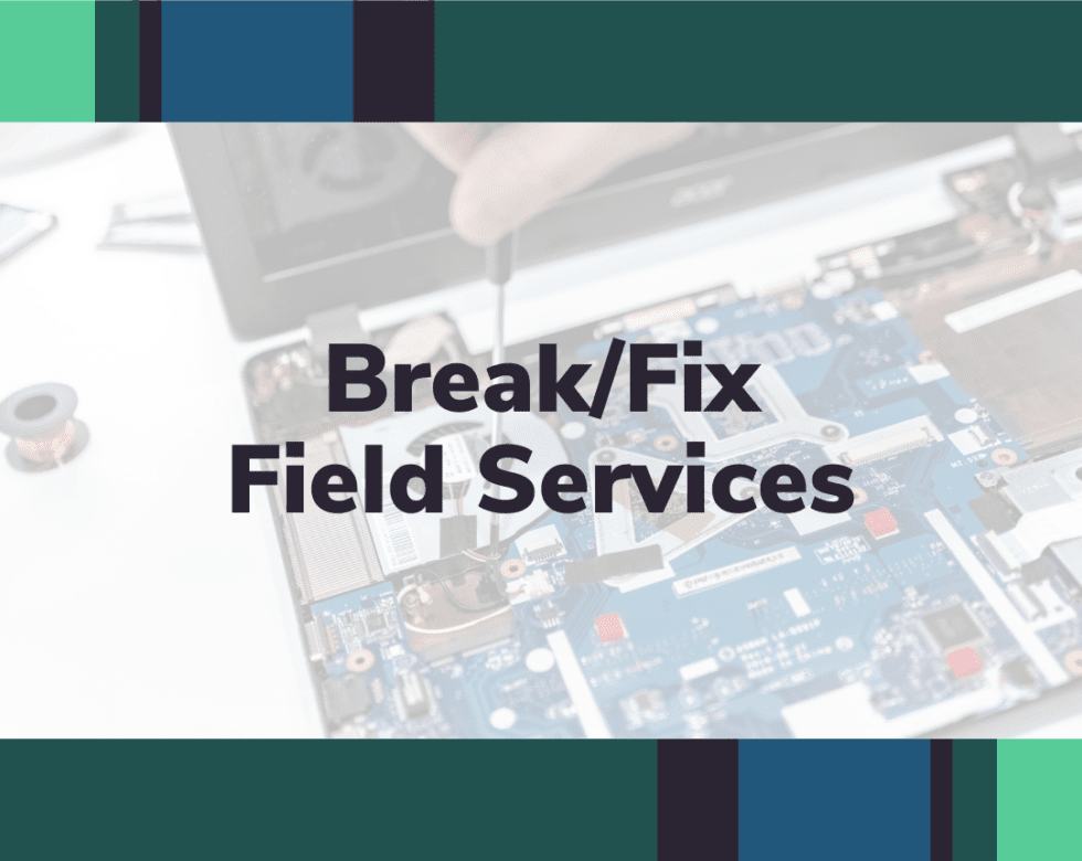 Break/Fix Field Services: An Essential Guide for Professionals - Netfor